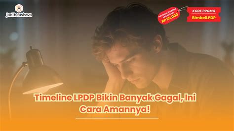 Timeline Lpdp Bikin Banyak Gagal Ini Cara Amannya Bimbel Lpdp