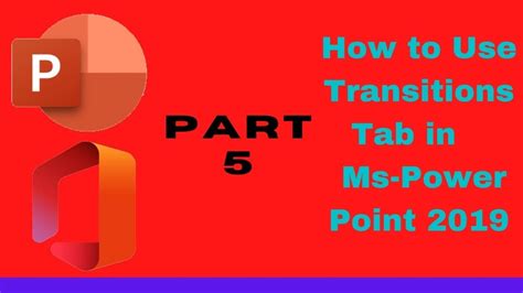 how to use transitions tab in ms powerpoint 2019 how to use ms ppt beginner to advance part 5