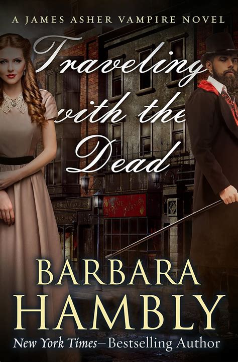 Traveling With The Dead The James Asher Novels Book 2