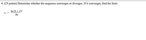 Solved 4 25 Points Determine Whether The Sequence
