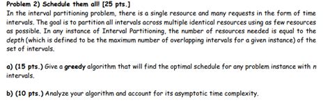 Solved Problem 2 Schedule Them All 25 Pts In The