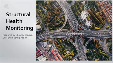STRUCTURAL HEALTH MONITORING Pptx STRUCTURAL HEALTH MONITORING Pptx