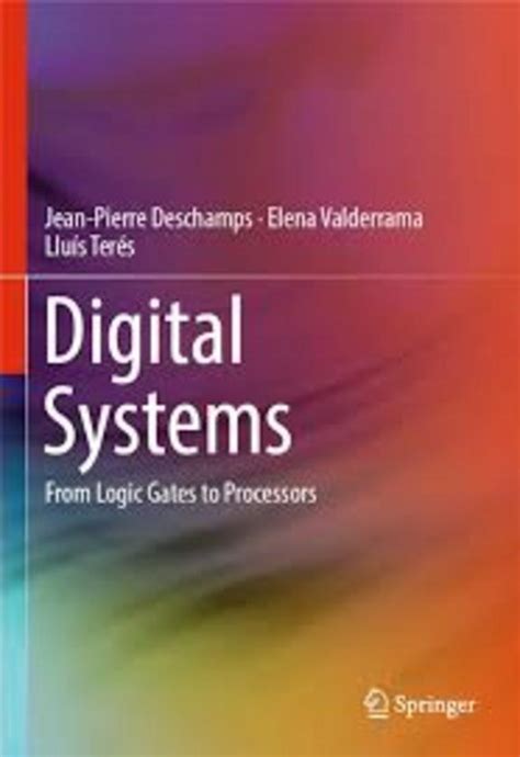 Buy Digital Systems From Logic Gates To Processors Book Jean Pierre Deschamps Elena