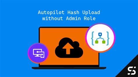 Autopilot Hash Upload Without Admin Role Scloud