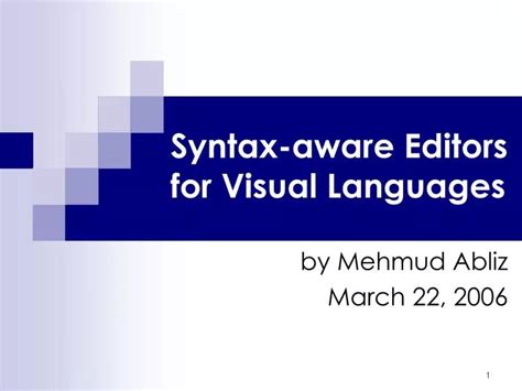 Ppt Syntax Aware Editors For Visual Languages Powerpoint Presentation