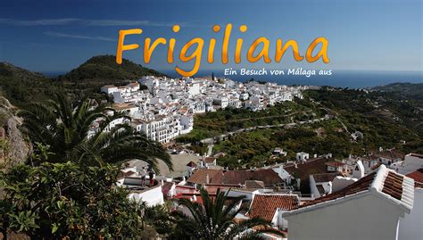 Frigiliana In Málaga Aktivitäten Und Sehenswürdigkeiten