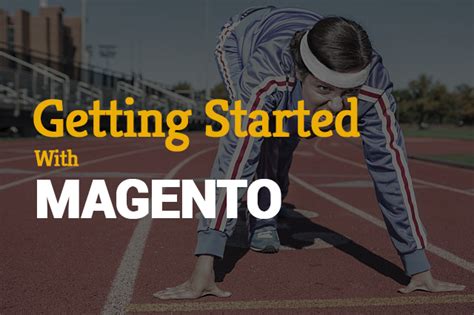 Magento Setup Guide How To Get Started With Magento