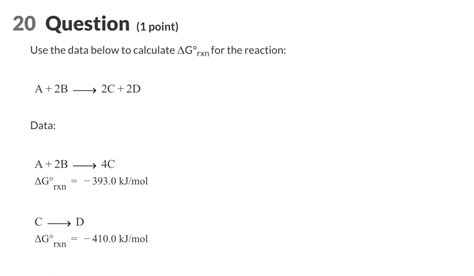 Solved Use the data below to calculate ΔGrxn for the Chegg