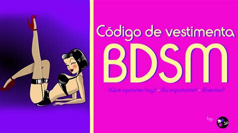 Ropa Fetichista Y Bdsm Descubre El Código De Vestimenta Y Cómo