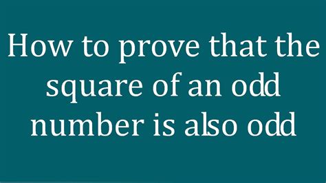 How To Prove That The Square Of An Odd Number Is Also Odd Melissa
