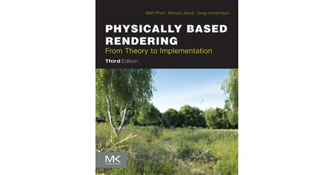 Physically Based Rendering 3rd Edition Book