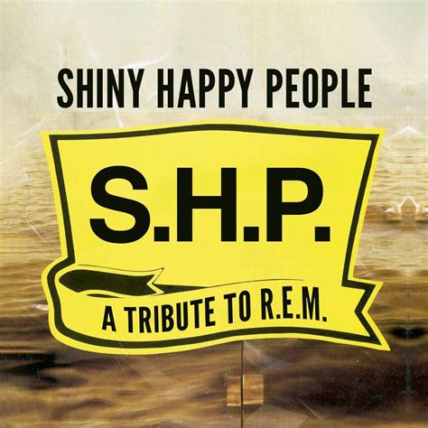 Shiny Happy People Rem Tribute