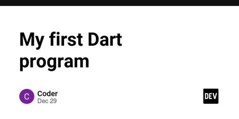 My First Dart Program Dev Community