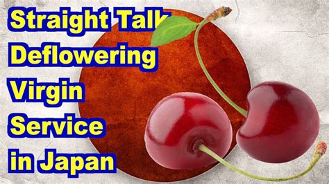 Deflowering Virgin Service In Japan Straight Talk Wtf Youtube
