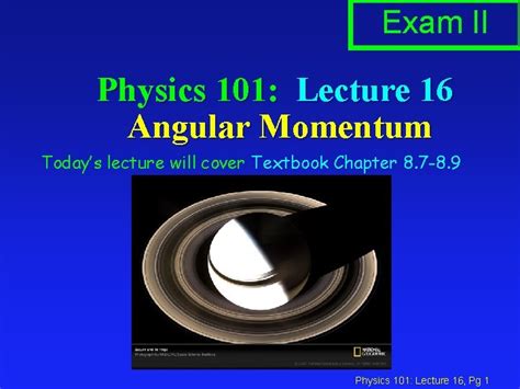 Exam II Physics Lecture Angular Momentum