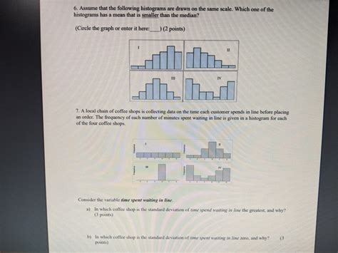 Solved 6 Assume That The Following Histograms Are Drawn On