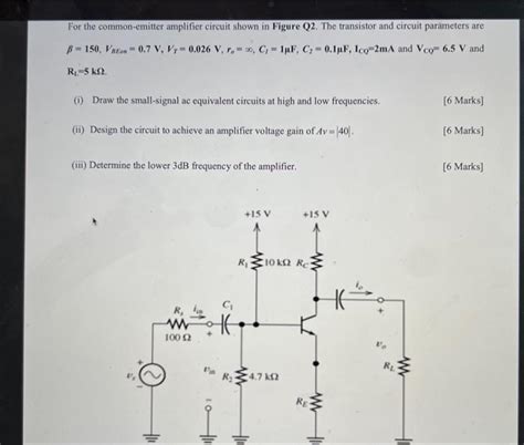 Solved For The Common Emitter Amplifier Circuit Shown In