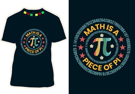 Premium Vector Math Is A Piece Of Pi Day Tshirt Design