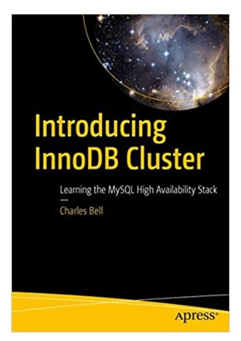 read introducing innodb cluster learning the mysql high availability stack