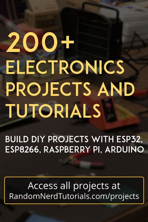 200 electronics projects and tutorials random nerd tutorials