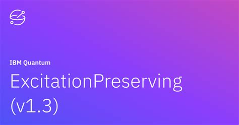 excitationpreserving v1 3 ibm quantum documentation