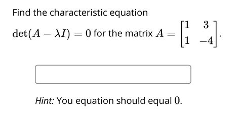 Solved Find The Characteristic Equationdeta λi0 ﻿for The
