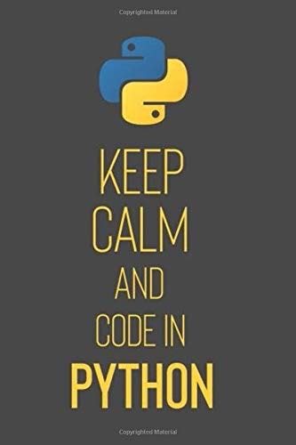 Keep Calm And Code In Python Programming Notebook Coding Developer