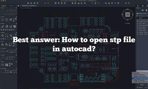 Best Answer How To Open Stp File In Autocad