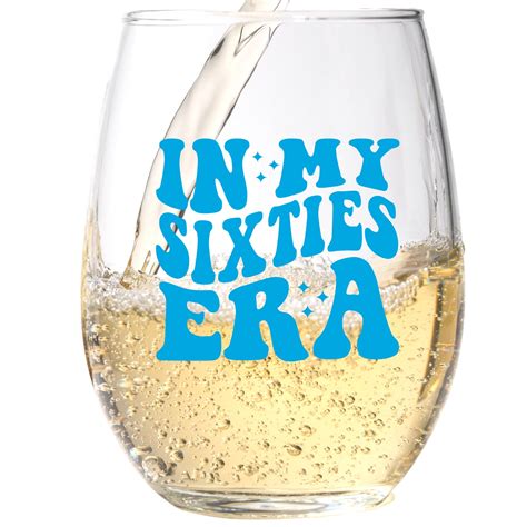 Glassicle In My 60s Era Wine Glass 60th Birthday T