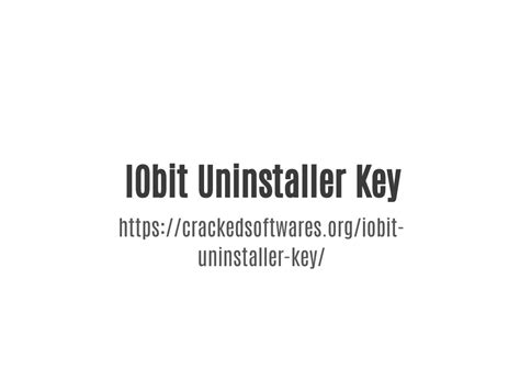 Ppt Iobit Uninstaller Key Powerpoint Presentation Free Download Id 11519651