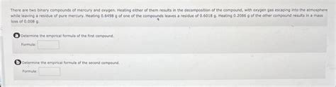 Solved There Are Two Binary Compounds Of Mercury And Oxygen