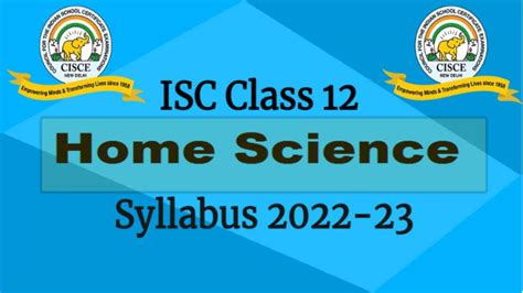 Isc Class 12 Home Science Syllabus 2022 2023 Download Class 12th Home Science Syllabus Pdf