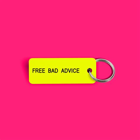 Free Bad Advice Keytag 2023 03 06 Various Keytags