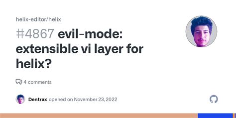 Evil Mode Extensible Vi Layer For Helix · Issue 4867 · Helix Editor