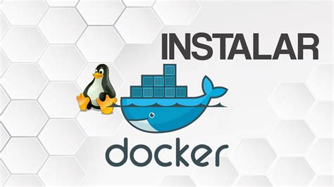 Como Instalar Docker No Linux Rapido E Facil Youtube
