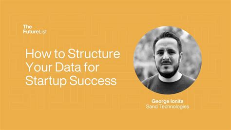 How To Structure Your Data For Startup Success The Futurelist Step
