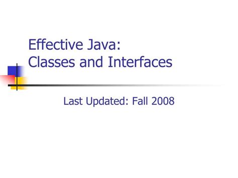 PPT Effective Java Classes And Interfaces PowerPoint Presentation