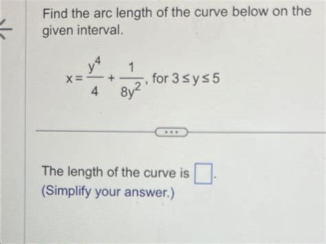 Solved Find The Arc Length Of The Curve Below On The Given Chegg