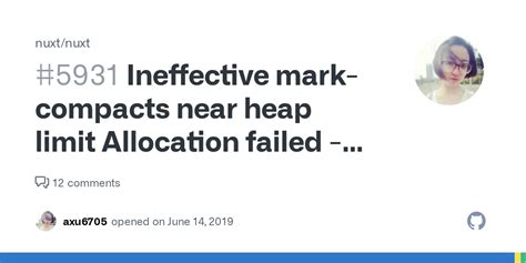 Ineffective Mark Compacts Near Heap Limit Allocation Failed