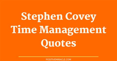19 Best Stephen Covey Time Management Quotes 2025