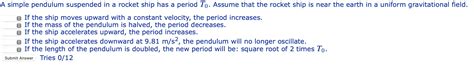 Solved A Simple Pendulum Suspended In A Rocket Ship Has A