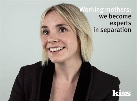 Cw Working Mothers We Become Experts In Separation