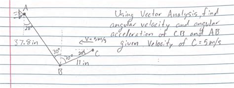 Solved Using Vector Analysis Find Angular Velocity And Chegg