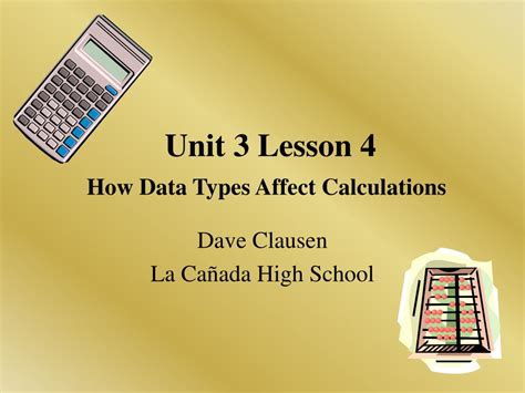 Ppt Unit 3 Lesson 4 How Data Types Affect Calculations Powerpoint