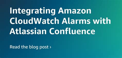 How To Integrate Amazon Cloudwatch Alarms With Atlassian Confluence