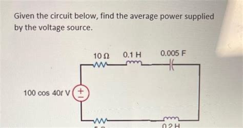 Solved Given The Circuit Below Find The Average Power
