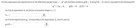 Solved Find The Eigenvalues And Eigenfunctions For The Chegg Com