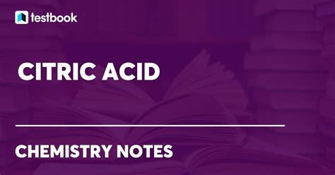 Citric Acid Structure Formula Properties Uses Side Effects