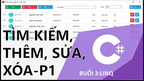 Khóa Học Lập Trình C Winform Bài 31 Ứng Dụng Linqgpt Thêm Sửa Xóa Tìm Kiếm Nhanh đối
