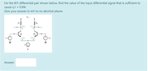Solved For The Bjt Differential Pair Shown Below Find The